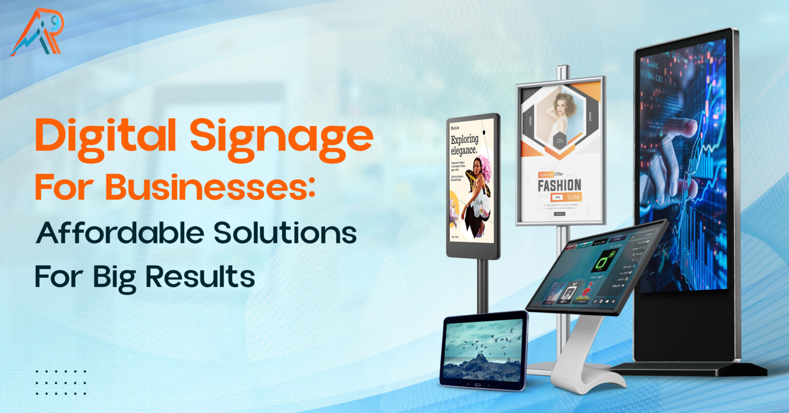 Digital Signage for Businesses: Affordable Solutions