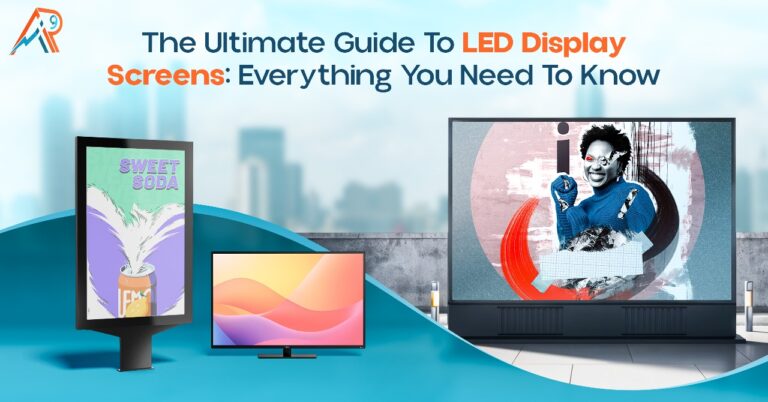 The Ultimate Guide to LED Display Screens: All You Need to Know