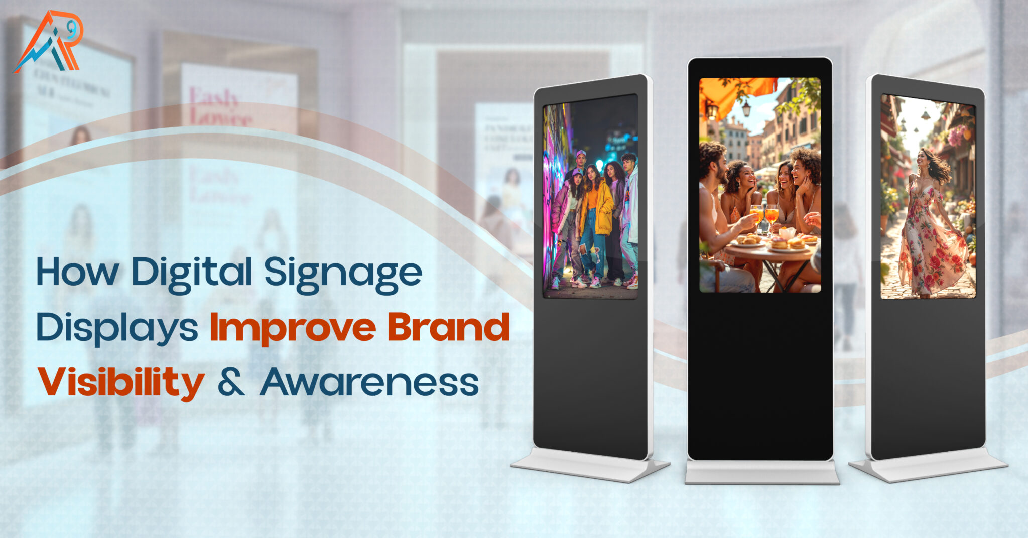 How Digital Signage Displays Improve Brand Visibility & Awareness